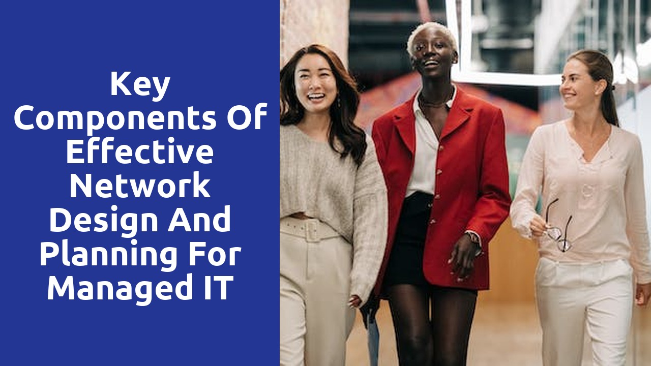 Key Components of Effective Network Design and Planning for Managed IT ...