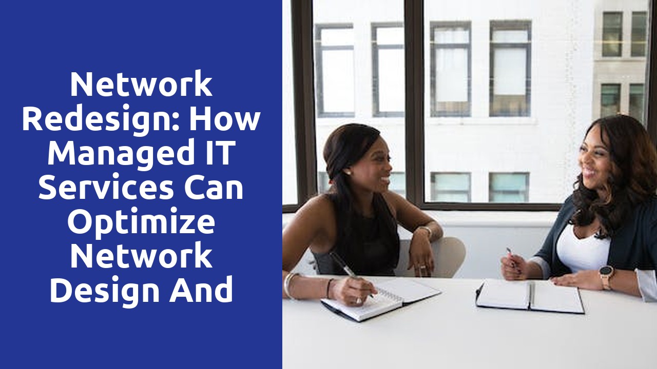 Network Redesign: How Managed IT Services can Optimize Network Design ...
